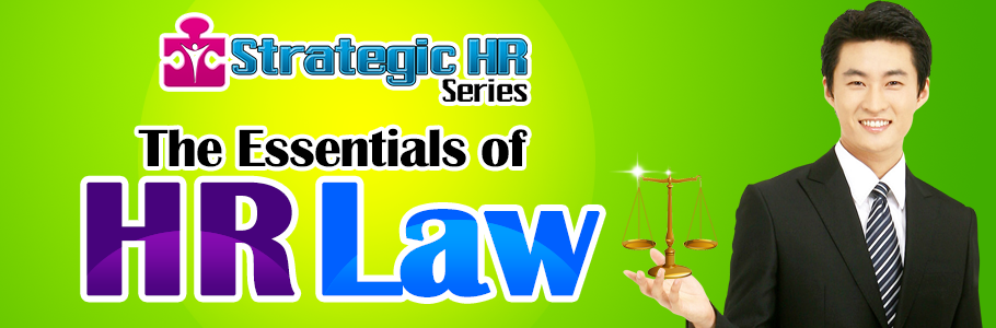THE ESSENTIAL OF HR LAW | ARIVA Academy Philippines, Inc.