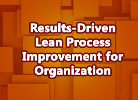 RESULTS DRIVEN LEAN PROCESS IMPROVEMENT FOR ORGANIZATION | ARIVA ...